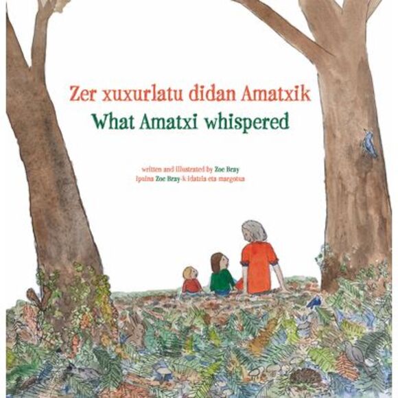 Zoe Bray | Other | What Amatxi Whispered Zer Xurxurlatu Didan Amatxik ...